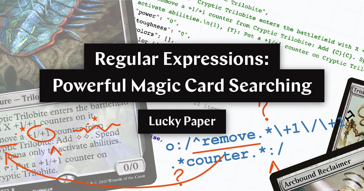 Regular Expressions: Powerful Magic Card Searching — Lucky Paper